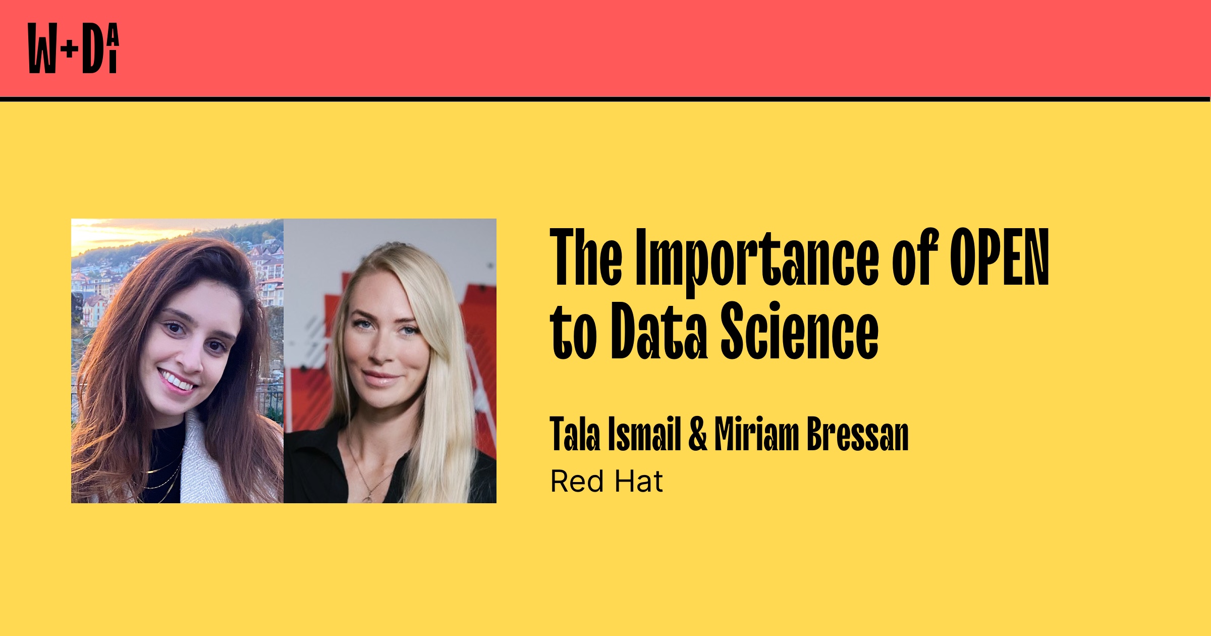 The Importance of OPEN to Data Science by Tala Ismail